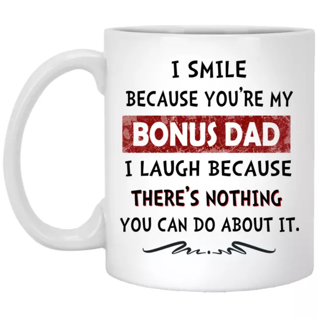 I Smiled Because You'Re My Bonus Dad Mug Bonus Dad Mug Gift For Bonus ...