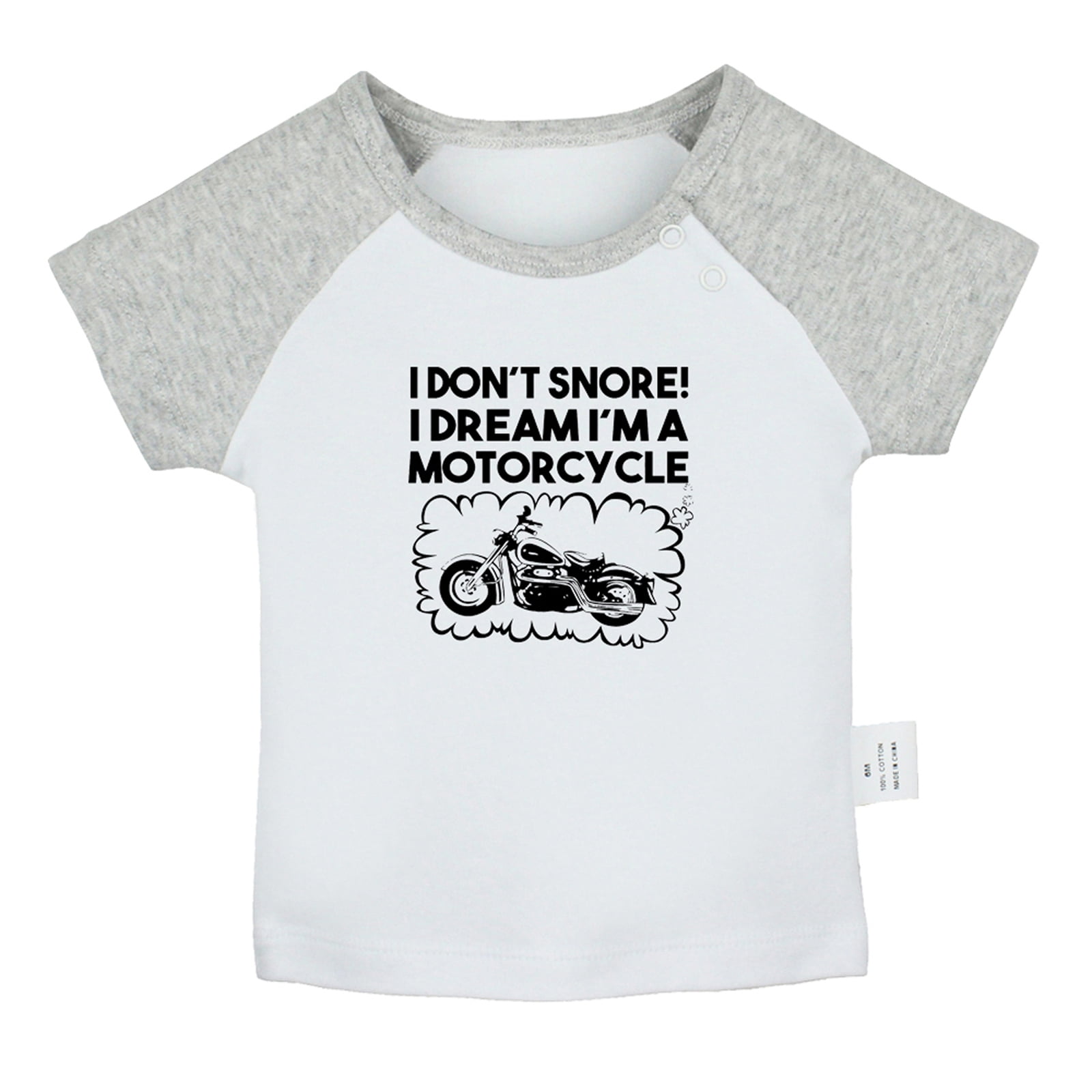 I Don't Snore! I Dream I'm A Motorcycle Funny T shirt For Baby, Newborn ...