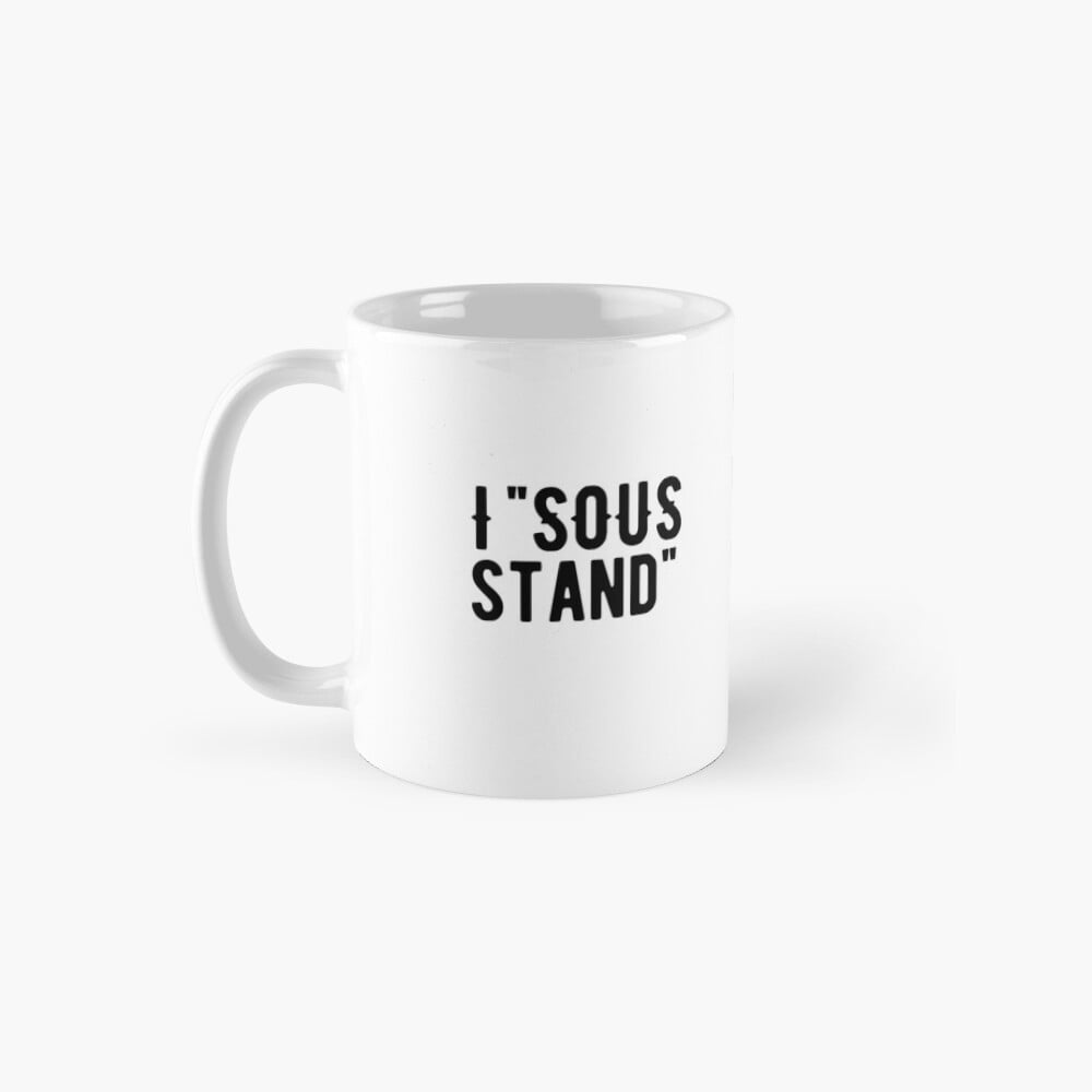 I Sous Stand unny Sous Che Quotes Classic Mug - Walmart.com