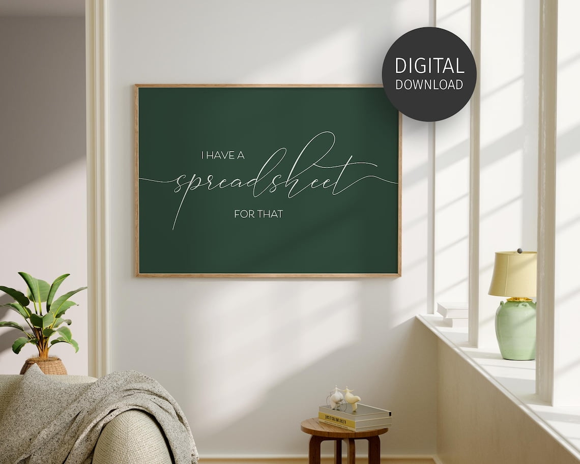 I Have A Spreadsheet For That Poster For Accountant, Green Wall Art For ...