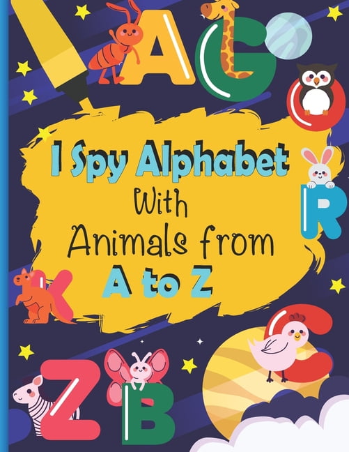 I Spy Alphabet With Animals from A to Z: Activity Book for Preschoolers ...