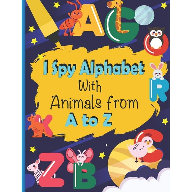 I Spy Alphabet With Animals from A to Z: Activity Book for Preschoolers ...