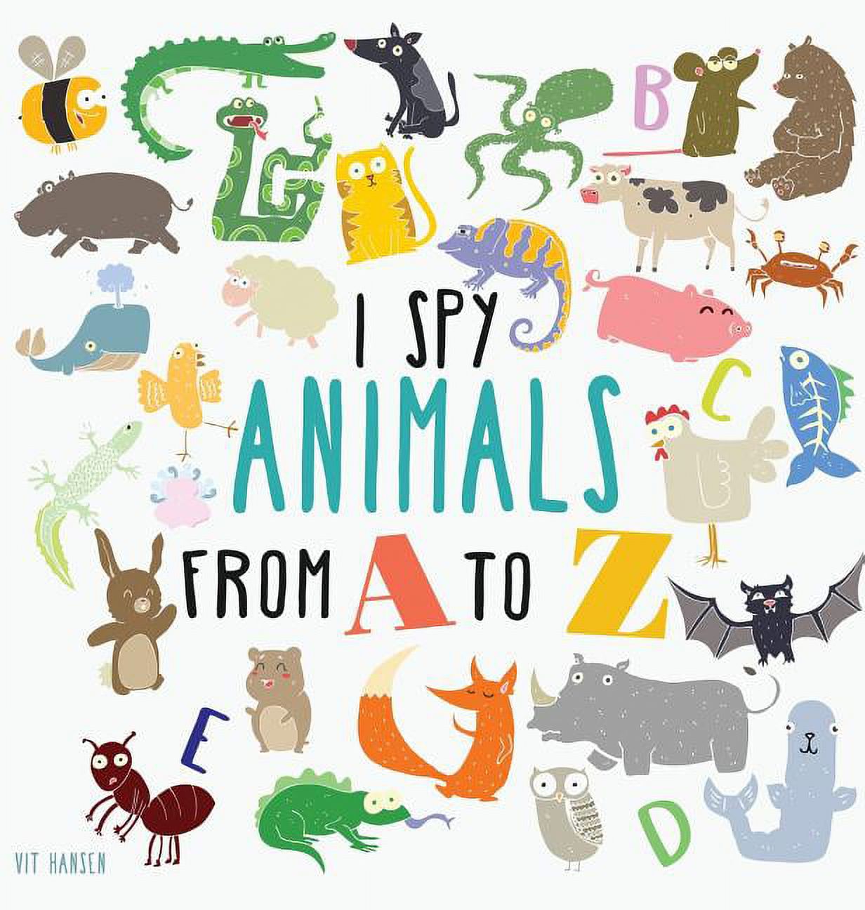 I Spy Animals from A to Z: Hardcover Edition. Can You Spot The Animal ...