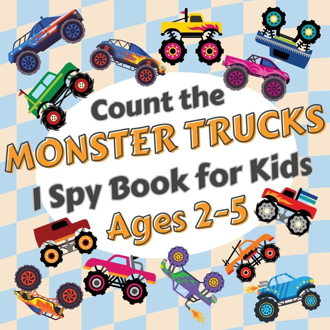 I Spy Books Count the Monster Trucks: I Spy Activity Book for Kids Ages ...