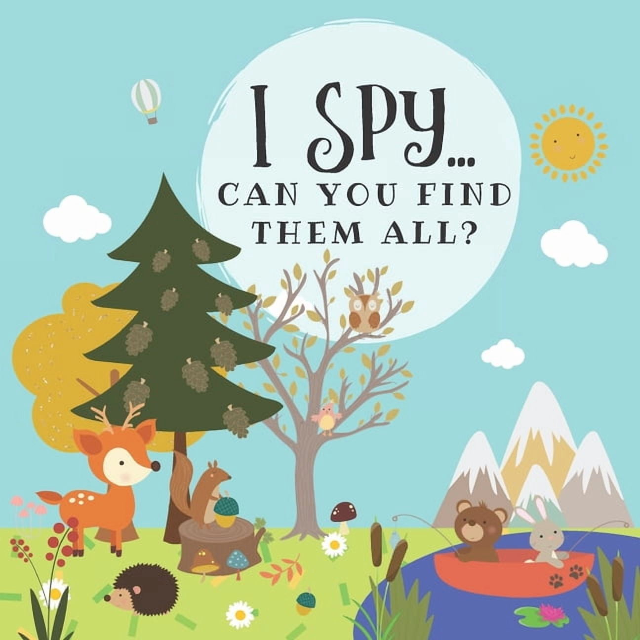 I Spy... Can you find them all?: Perfect gift for toddlers and kids who ...
