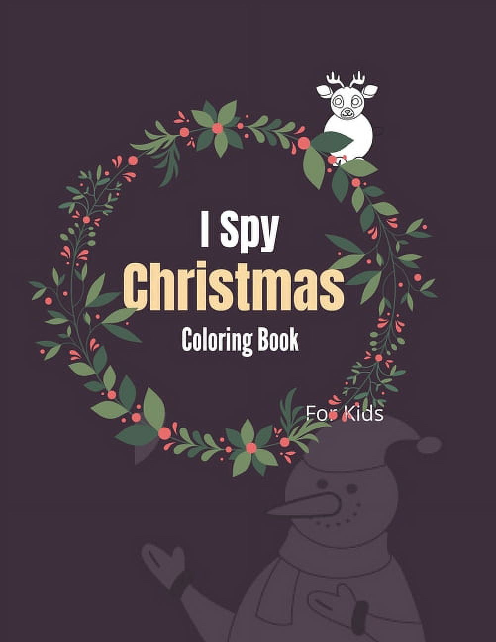 I Spy Christmas Coloring Book: For Nids ages 2-5 And Toddler - I Spy ...
