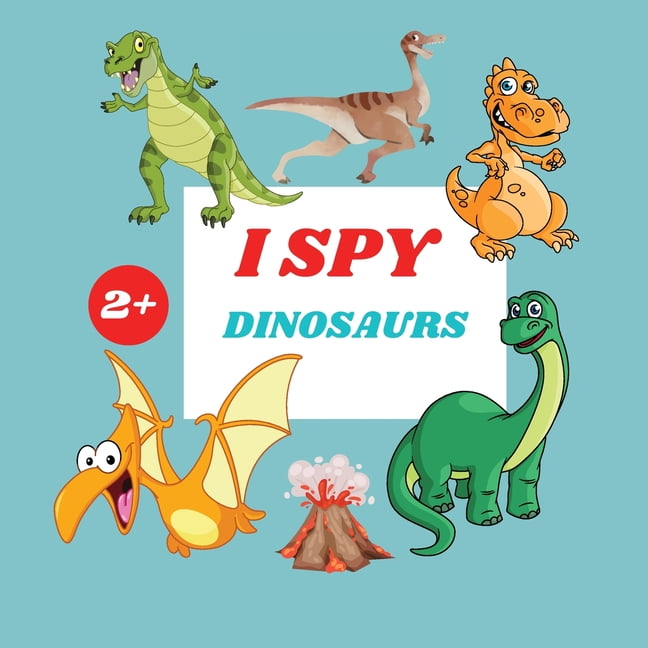 I Spy Dinosaurs Book For Kids : A Fun Alphabet Learning Dinosaurs ...