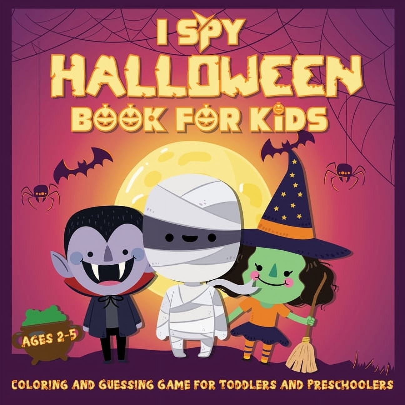 I Spy Halloween Book for Kids Ages 2-5: A Fun Activity Coloring and ...