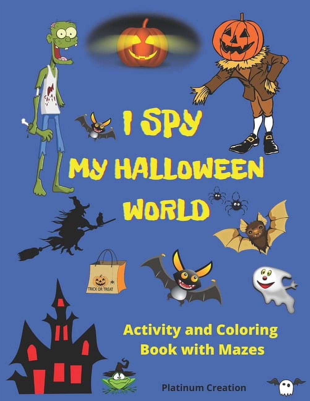I Spy My Halloween World: Greatest Activity and Coloring Book Ever ...