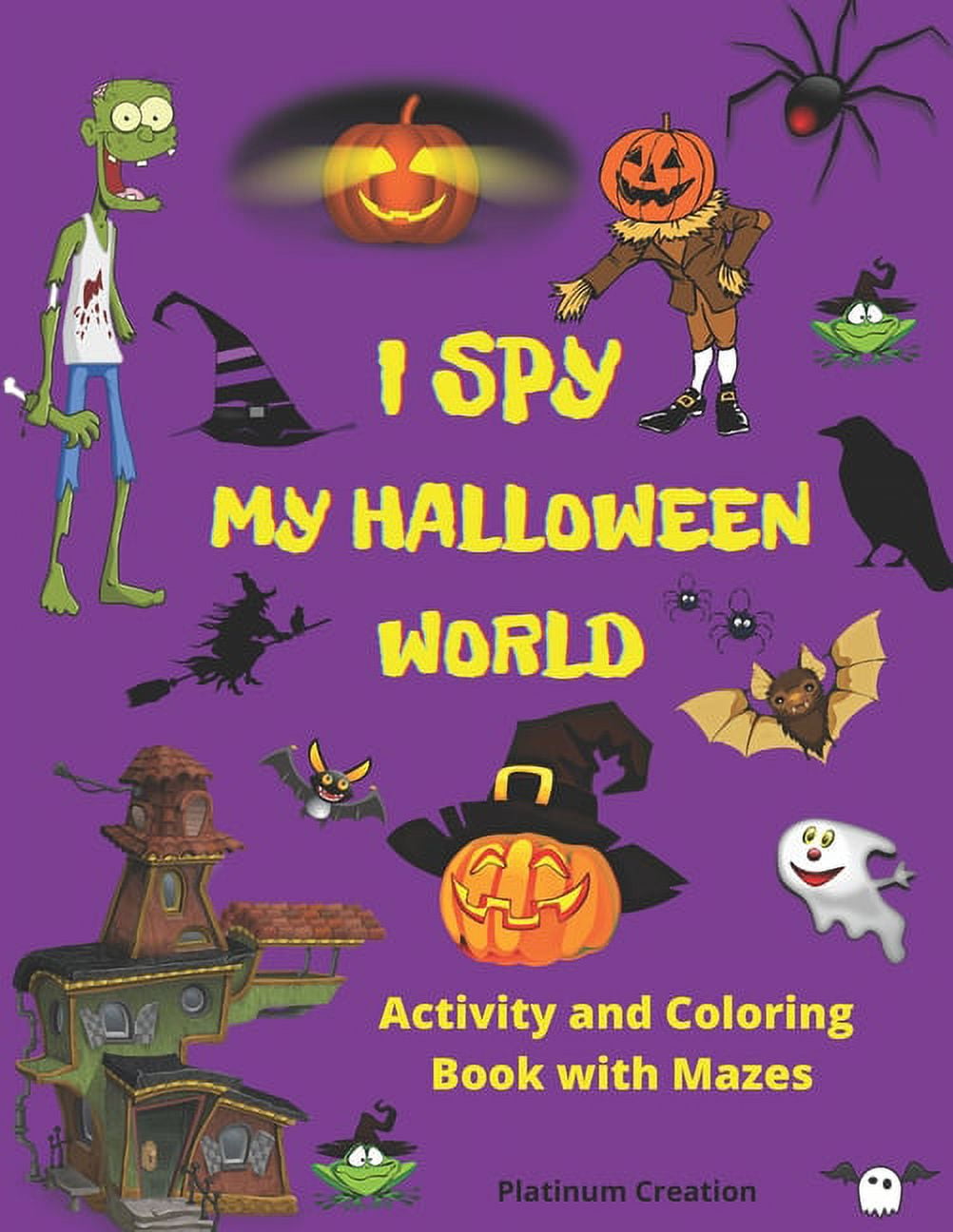 I Spy My Halloween World: Greatest Activity and Coloring Book Ever ...