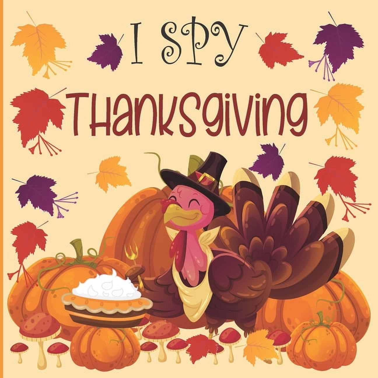 I Spy Thanksgiving: A fun Book for 2-7 Year Old About Autumn ...