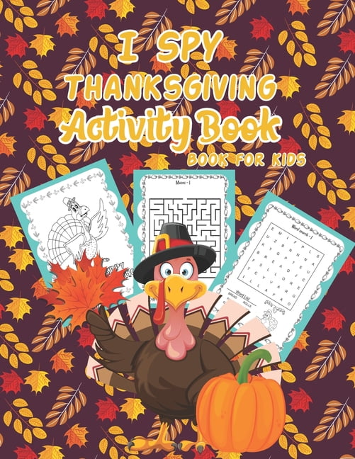 I Spy Thanksgiving Activity Book for Kids: A Fun Kid Activity Gift ...