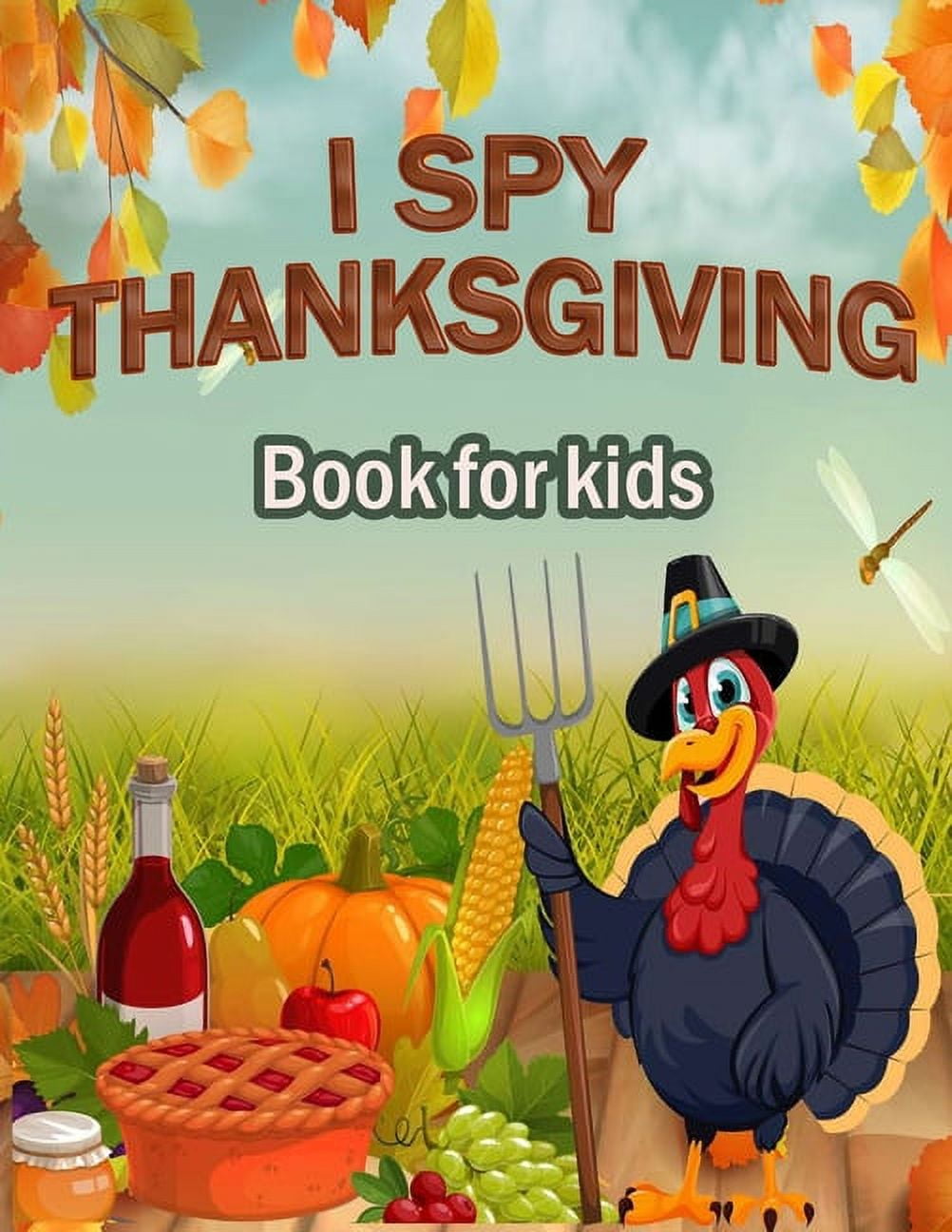 I Spy Thanksgiving Book for Kids: 100 ACTIVITY PAGES - COLORING ...