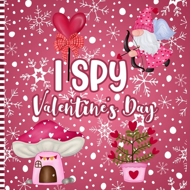 I Spy Valentine's Day: A Fun A to Z Guessing Game Book for 2-5 Year ...