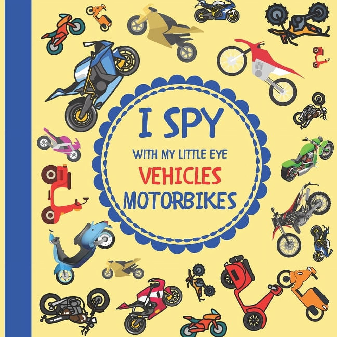 I Spy Vehicles: I Spy With My Little Eye Vehicles Motorbikes : Let's ...