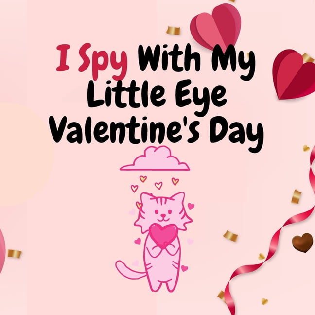 I Spy With My Little Eye Valentine's Day: Valentines Day Activity Book ...