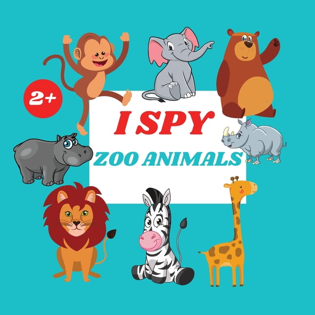 I Spy Zoo Animals Book For Kids: A Fun Alphabet Learning Zoo Animal ...