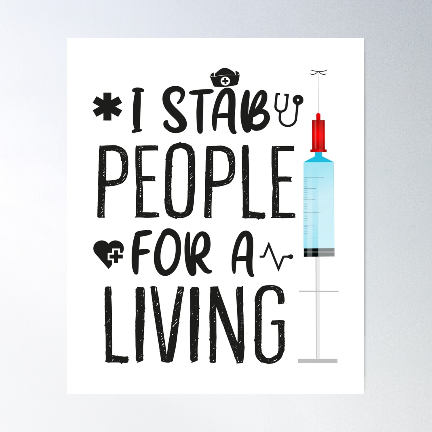 I Stab People For A Living, Funny Nursing Quotes Poster Wall Art ...