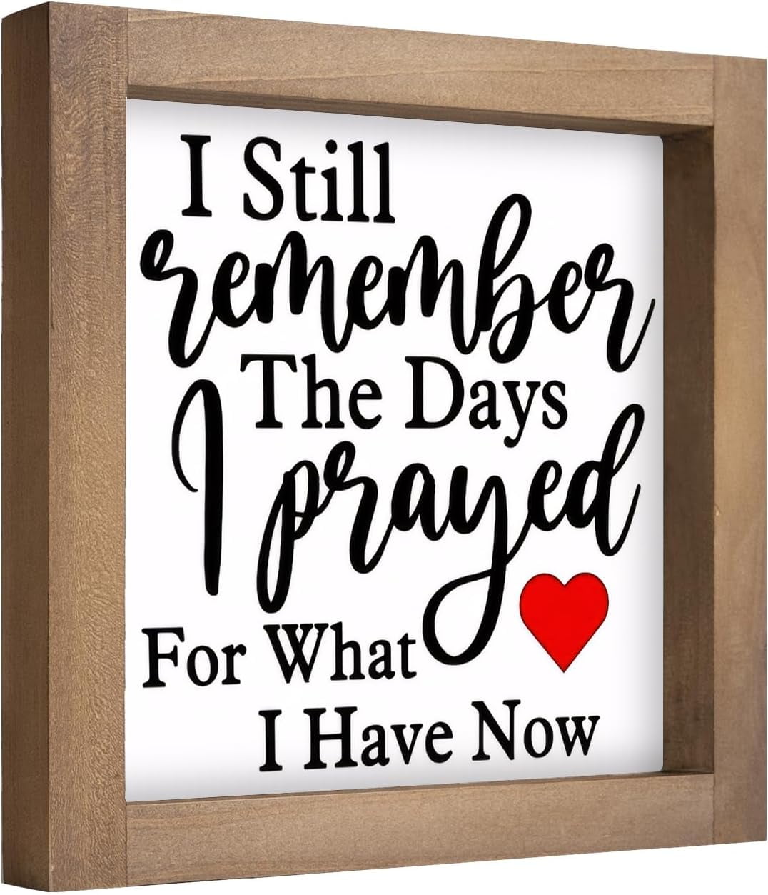 I Still Remember The Days I Prayed Sign, 6 Inch Wooden Christian Home ...