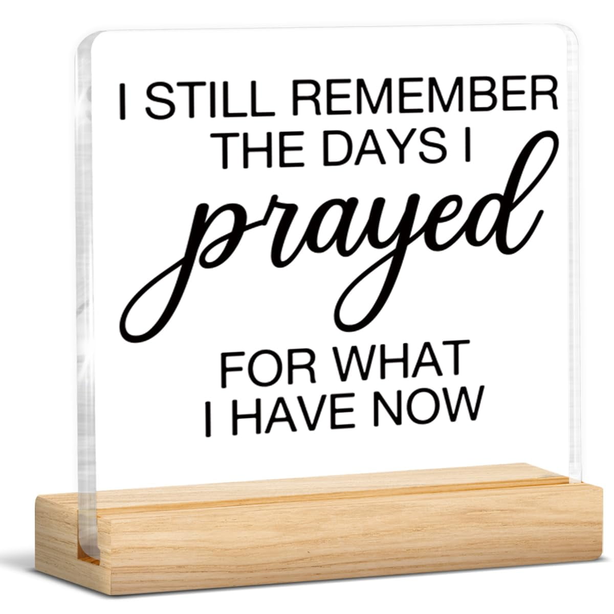 I Still Remember the IEF31 Days I Prayed I Have Now Desk Sign ...