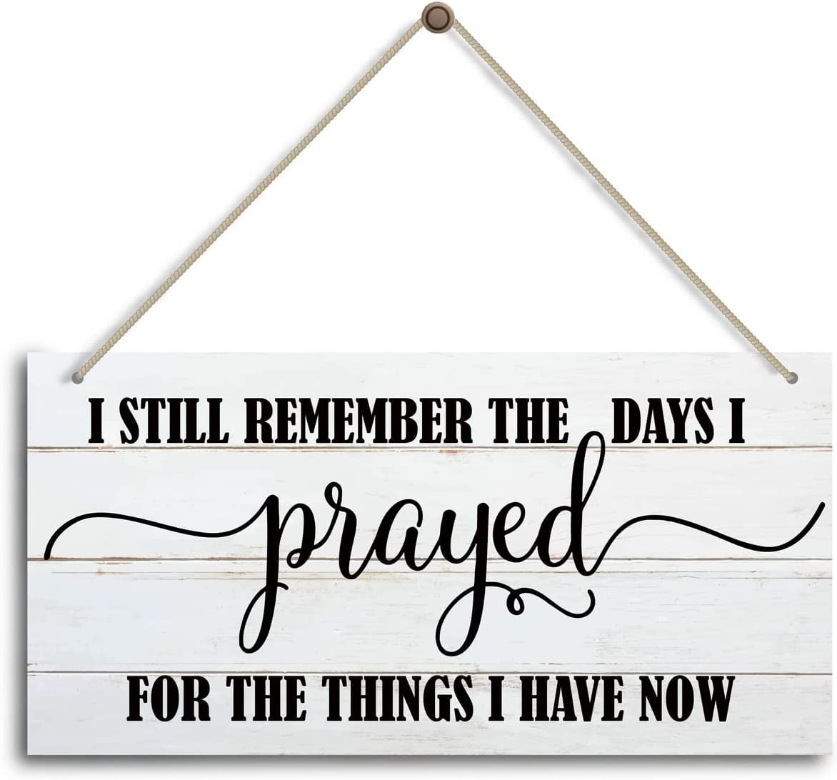 I Still Remember The Days I Prayed Sign, Blessed Wooden Hanging Sign ...