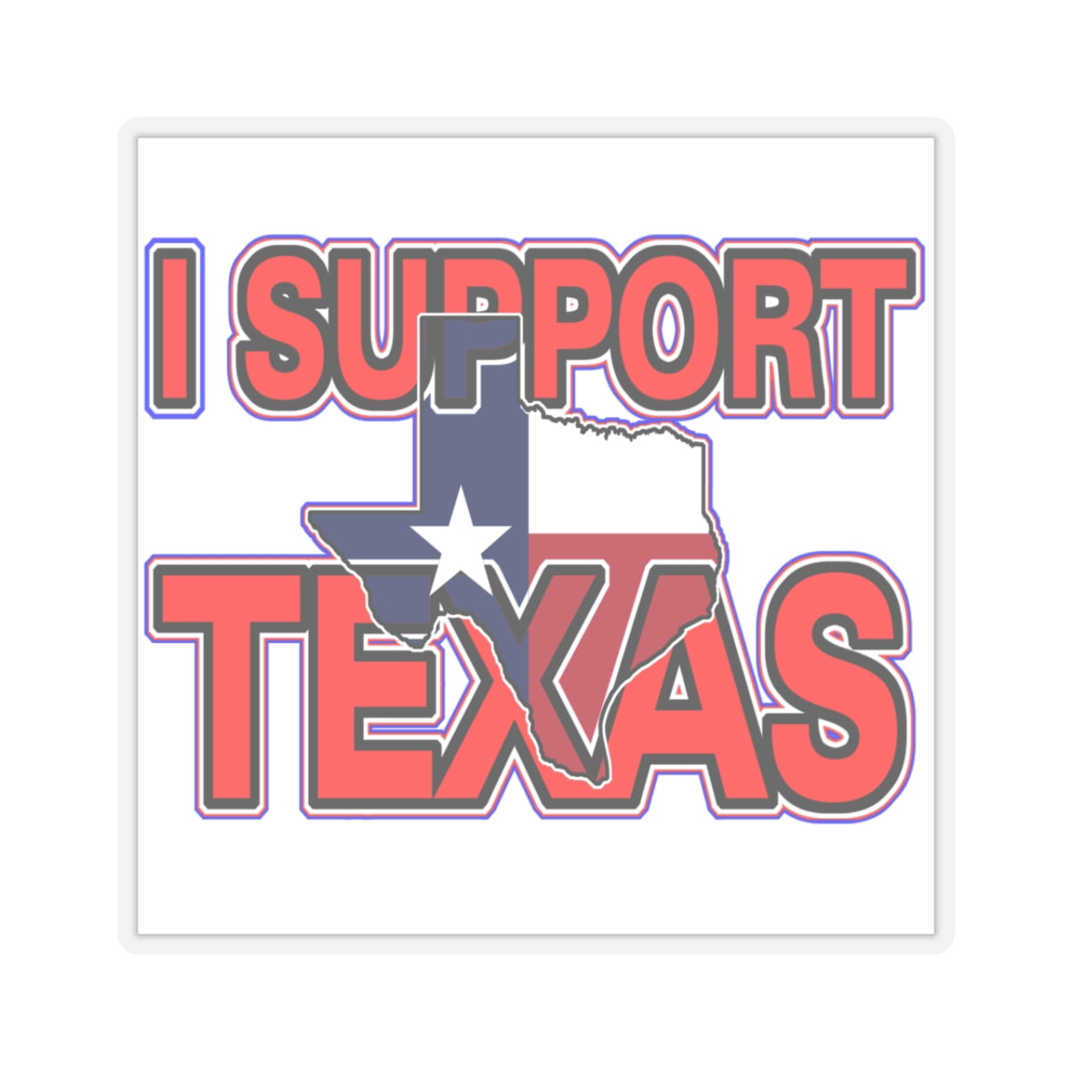 I Support Texas white Kiss-Cut Stickers - Walmart.com