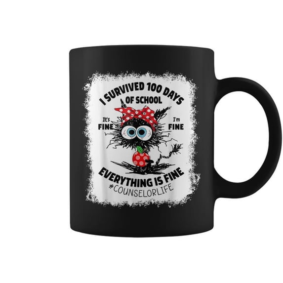 I Survived 100 Days Of School Its Fine Counselor Bleached Coffee Mugs ...
