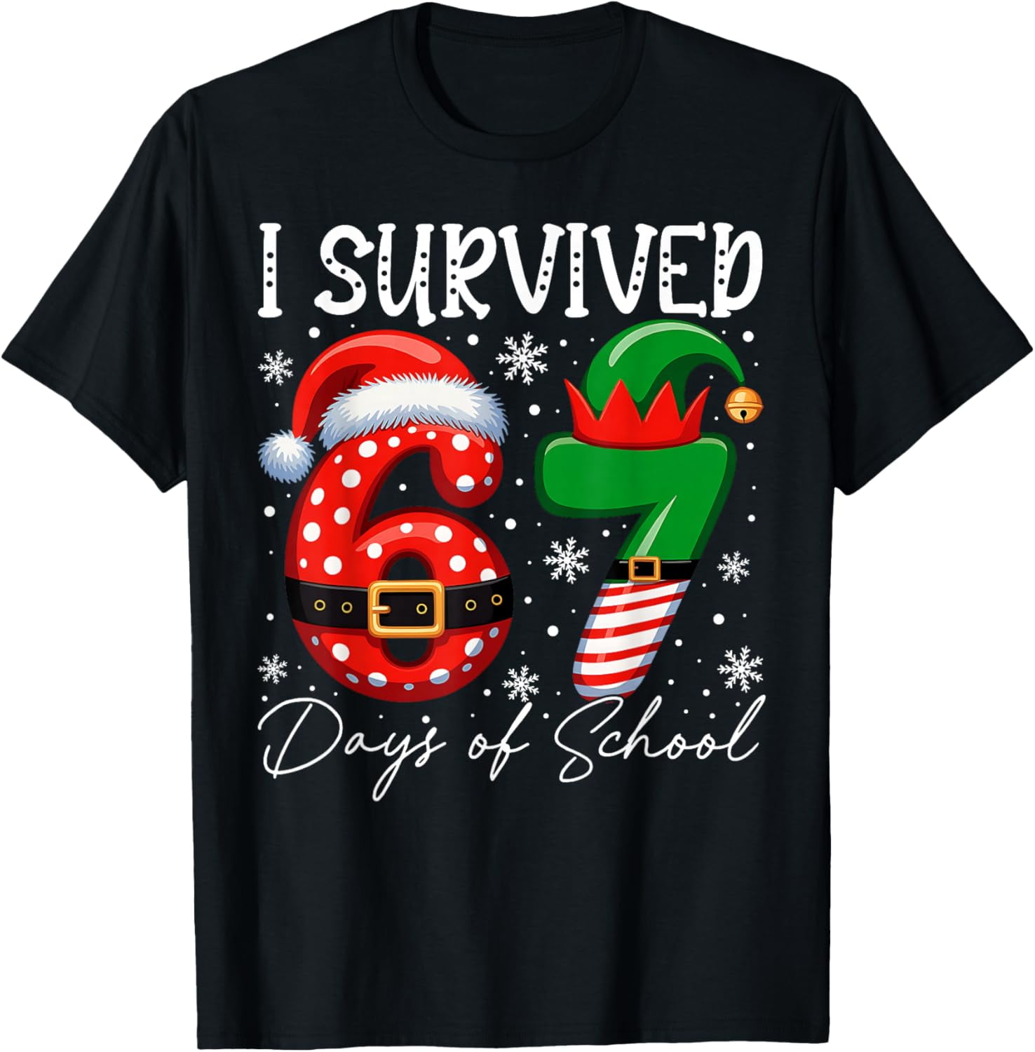 I Survived 67 Day of School Funny 67 Xmas Santa Elf Hat Meme T-Shirt ...