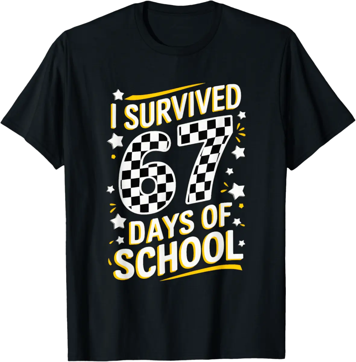 I Survived 67 Days Of School 67 Days Teacher T-Shirt - Walmart.com