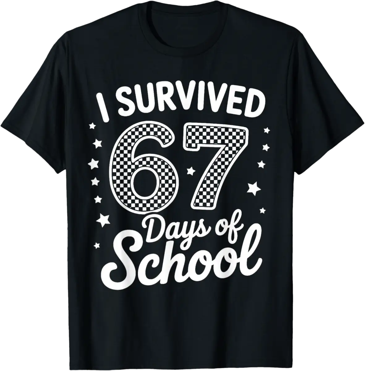 I Survived 67 Days Of School Checkered Six Seven Boy Girl T-Shirt ...