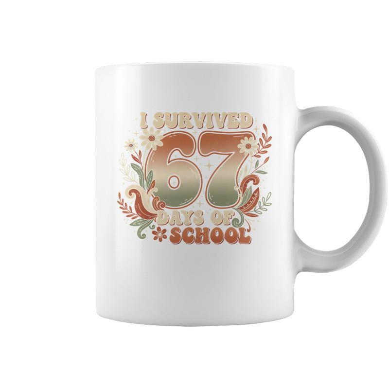 I Survived 67 Days Of School Six Seven Meme Boho Flowers Coffee Mugs ...