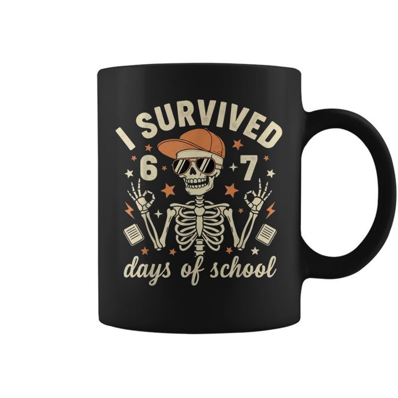 I Survived 67 Days Of School Skeleton Six Seven Meme Coffee Mugs ...