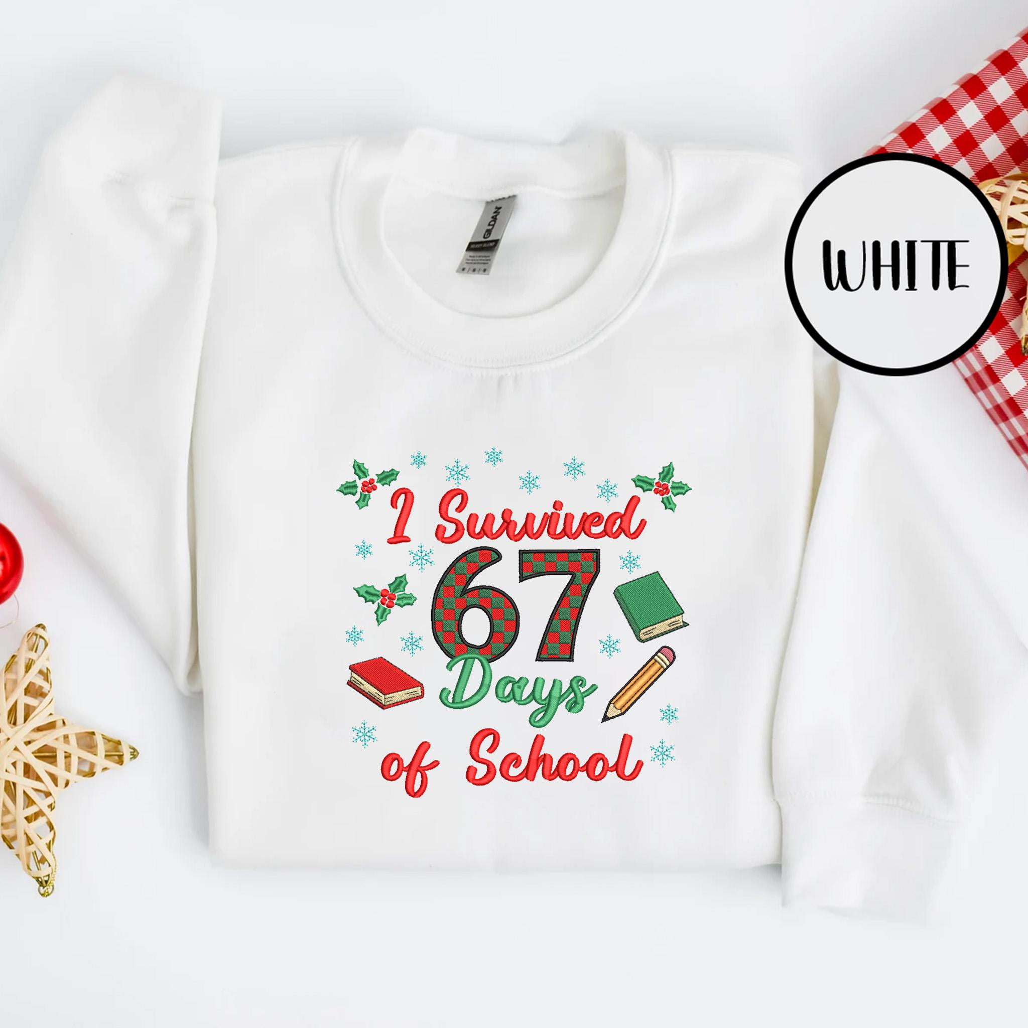 I Survived 67 Days of School Christmas Embroidered Unisex T-shirt ...