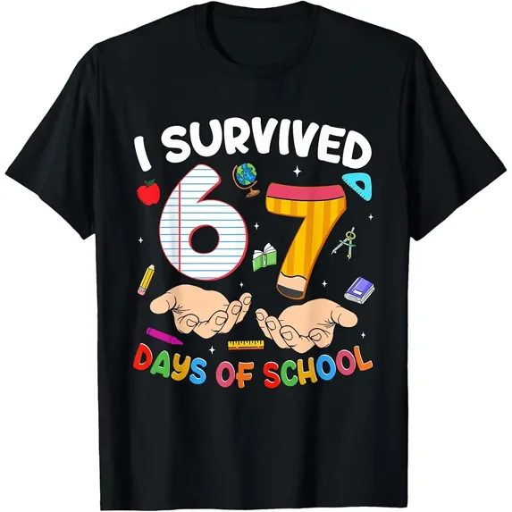 I Survived 67 Days of School Funny 6 7 Meme Teacher Student T-Shirt ...