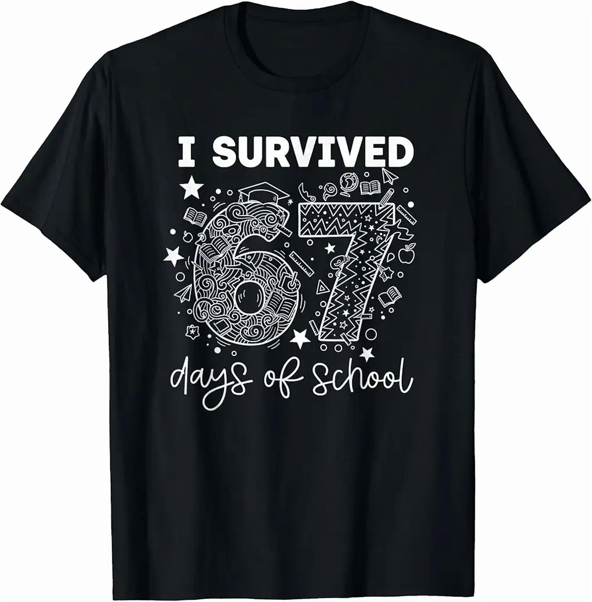 I Survived 67 Days of School Funny Six Seven 6 7 Meme T-Shirt - Walmart.com