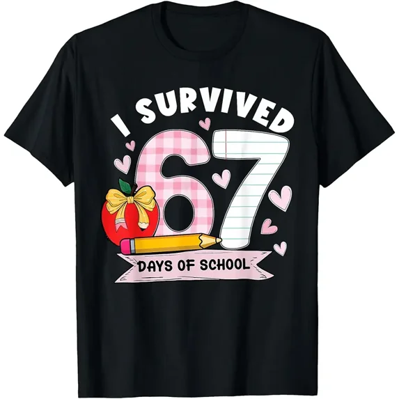 I Survived 67 Days of School Student Humor Design T-Shirt - Walmart.com
