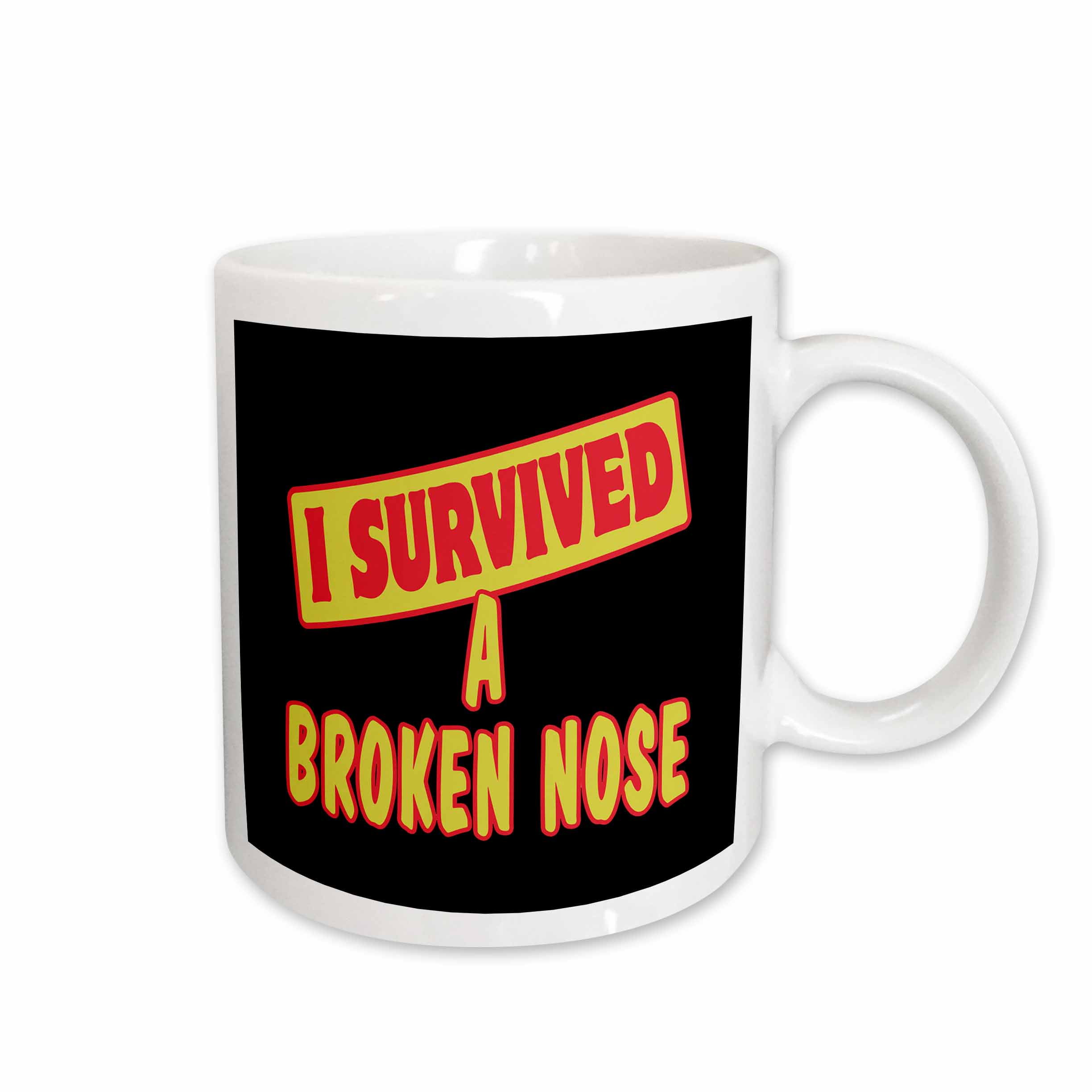 3drose, I Survived a Broken Nose Survial Pride and Humor Design, 11oz ...