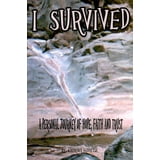 I Survived: A Personal Journey of Hope, Faith and Trust (Paperback ...
