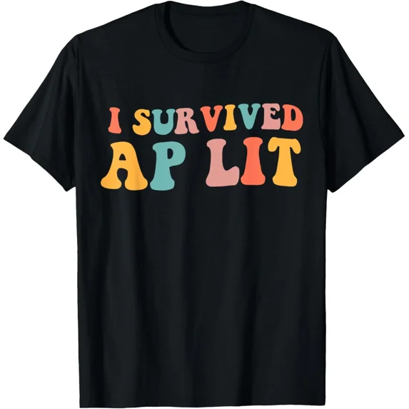 I Survived AP Lit Funny Exam Joke Meme T-Shirt - Walmart.com