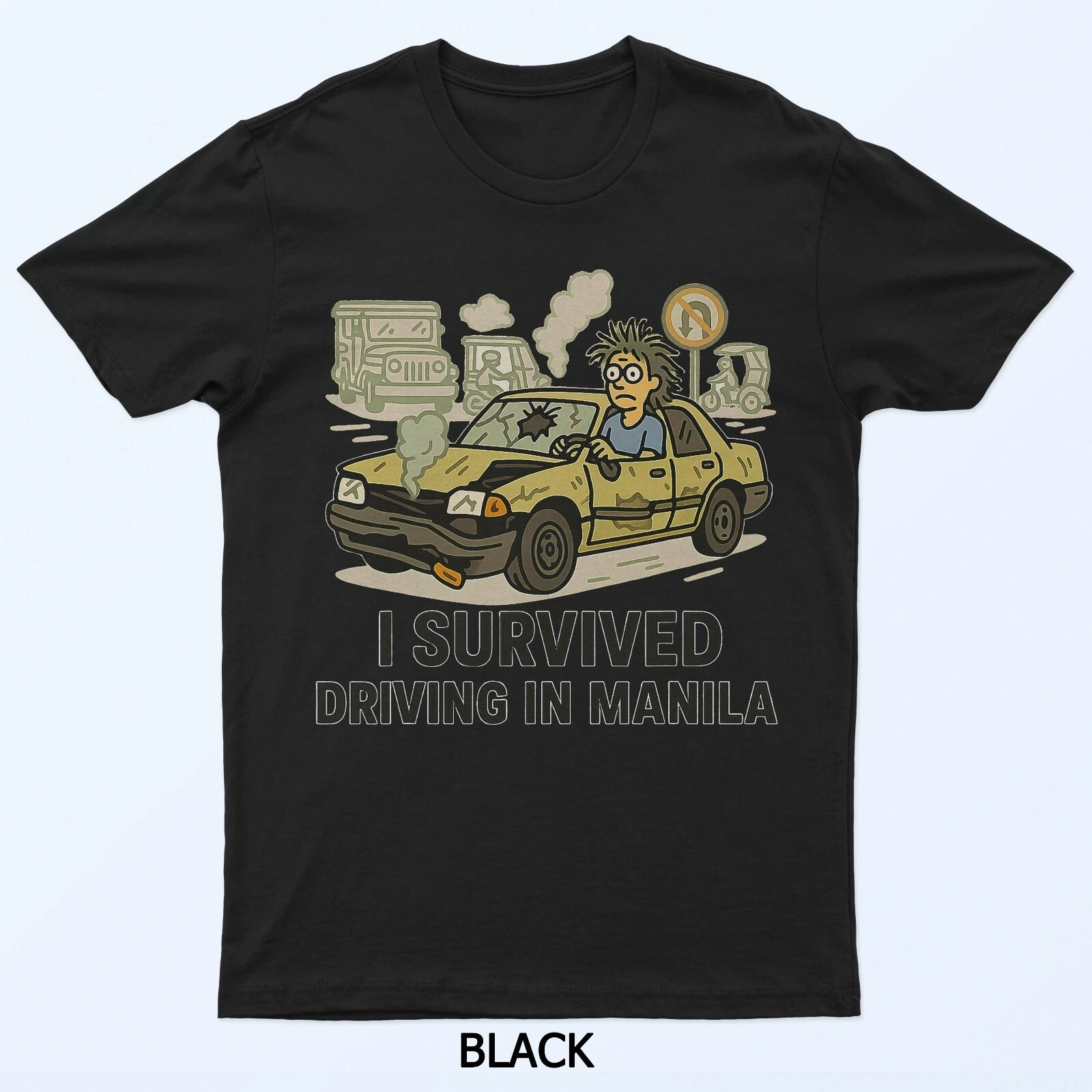 I Survived Driving in Manila – Funny Filipino Traffic Design T-Shirt ...