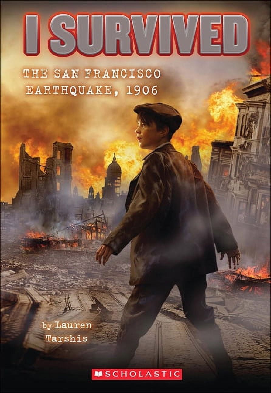 I Survived I Survived the San Francisco Earthquake, 1906, Book 05 ...