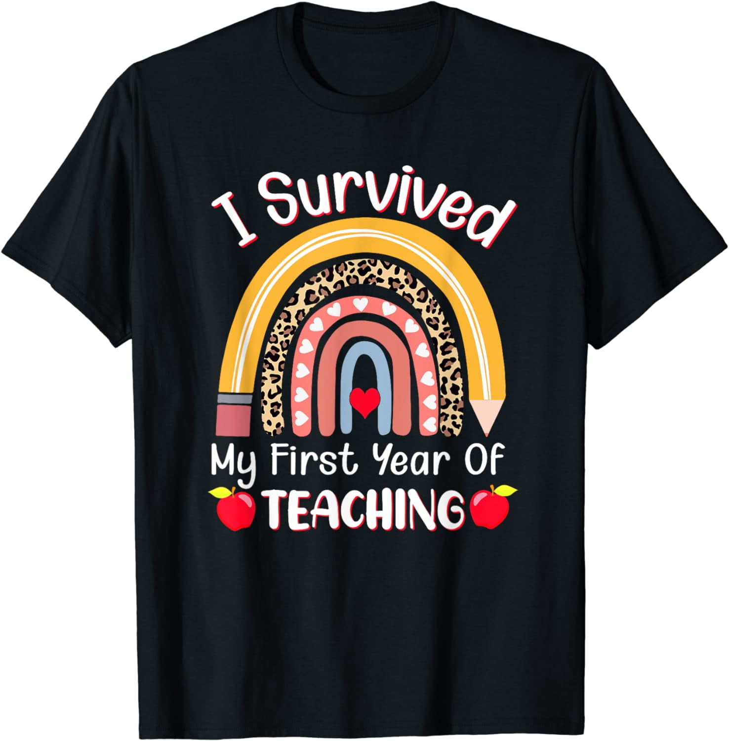 I Survived My First Year of Teaching Funny New Teacher Joke T-Shirt ...