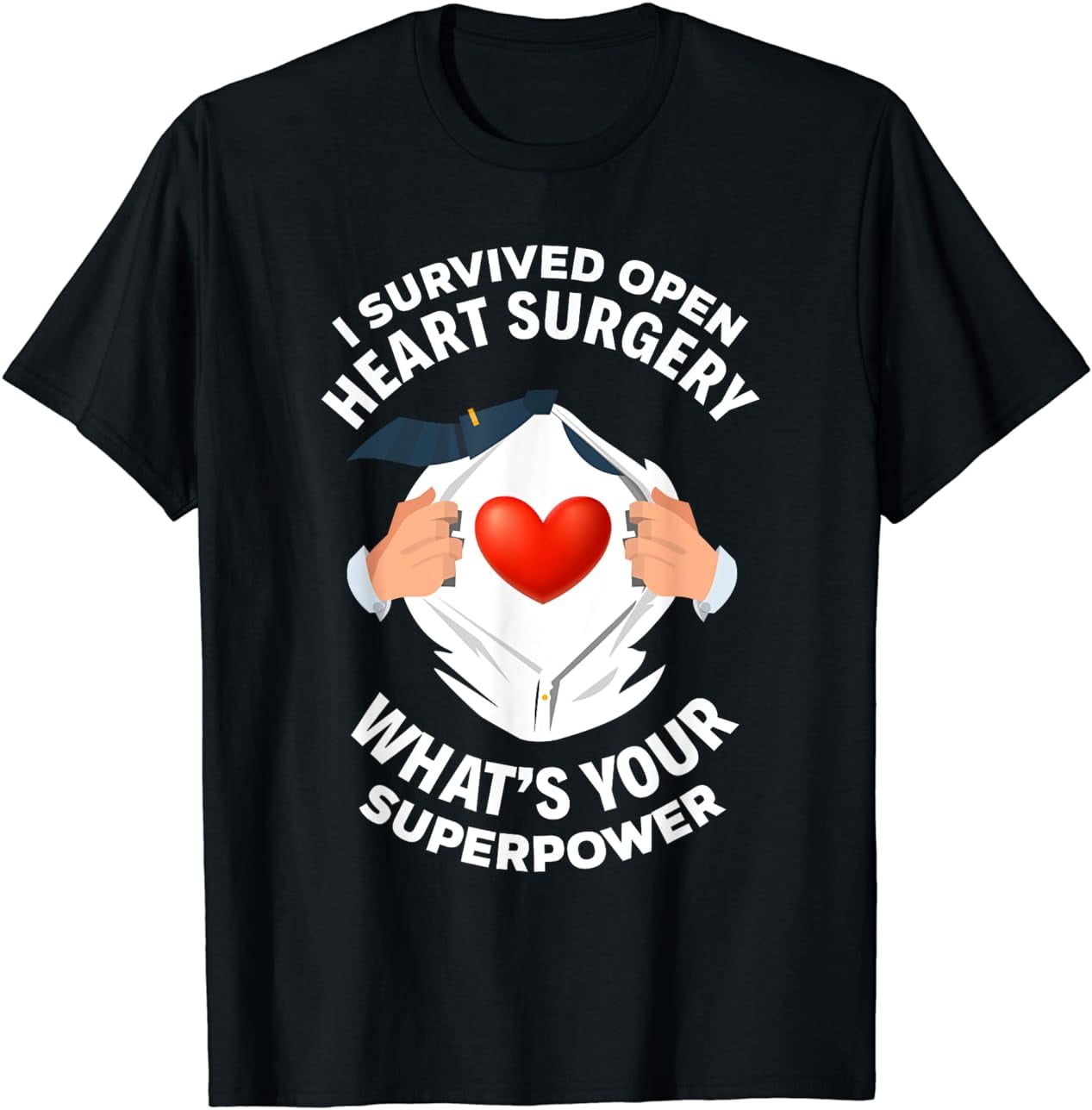 I Survived Open Heart Surgery Funny Bypass Heart Survivor T-Shirt ...