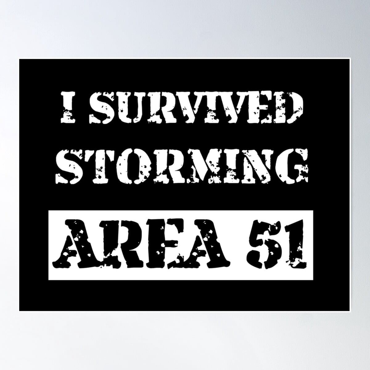 I Survived Storming Area 51 Poster Wall Art, Modern Wall Decor For ...