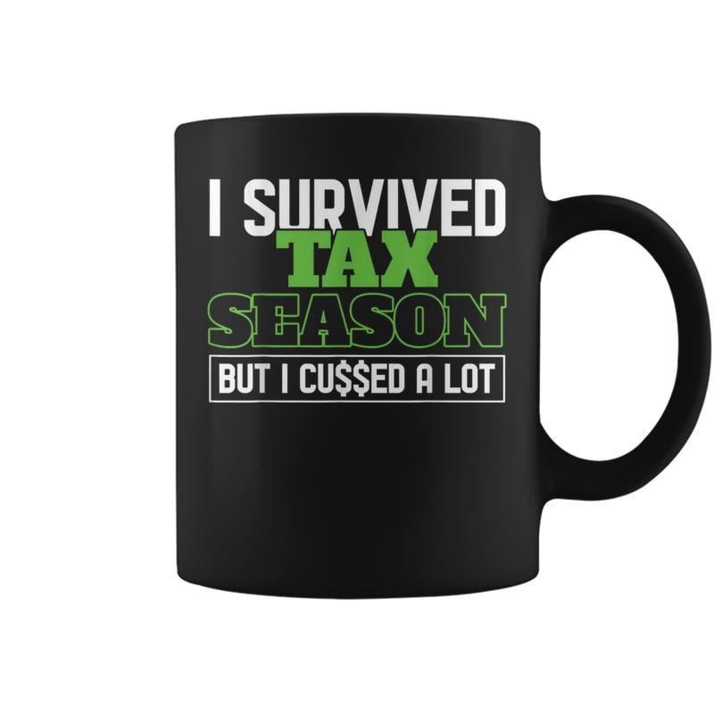 I Survived Tax Season Accountant Accounting Office Tax Day Coffee Mugs ...