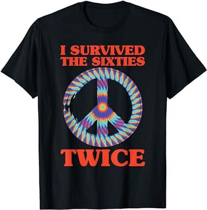 I Survived The 60s Twice 1960s decade and the 60s stage T-Shirt ...