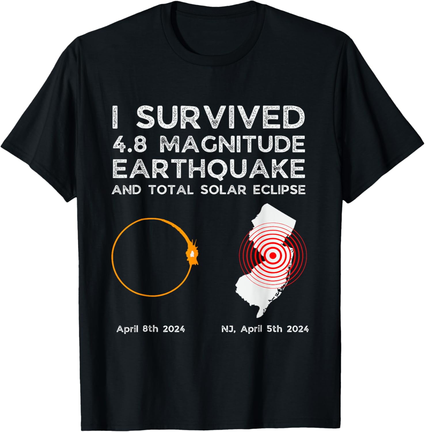 I Survived The NJ Earthquake and the Total Solar Eclipse T-Shirt ...