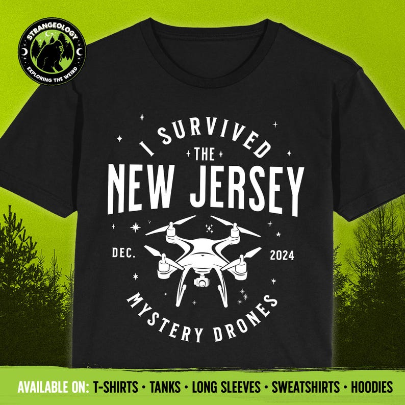 I Survived the New Jersey NJ Mystery Drones UFO UAP T-Shirts - Walmart.com