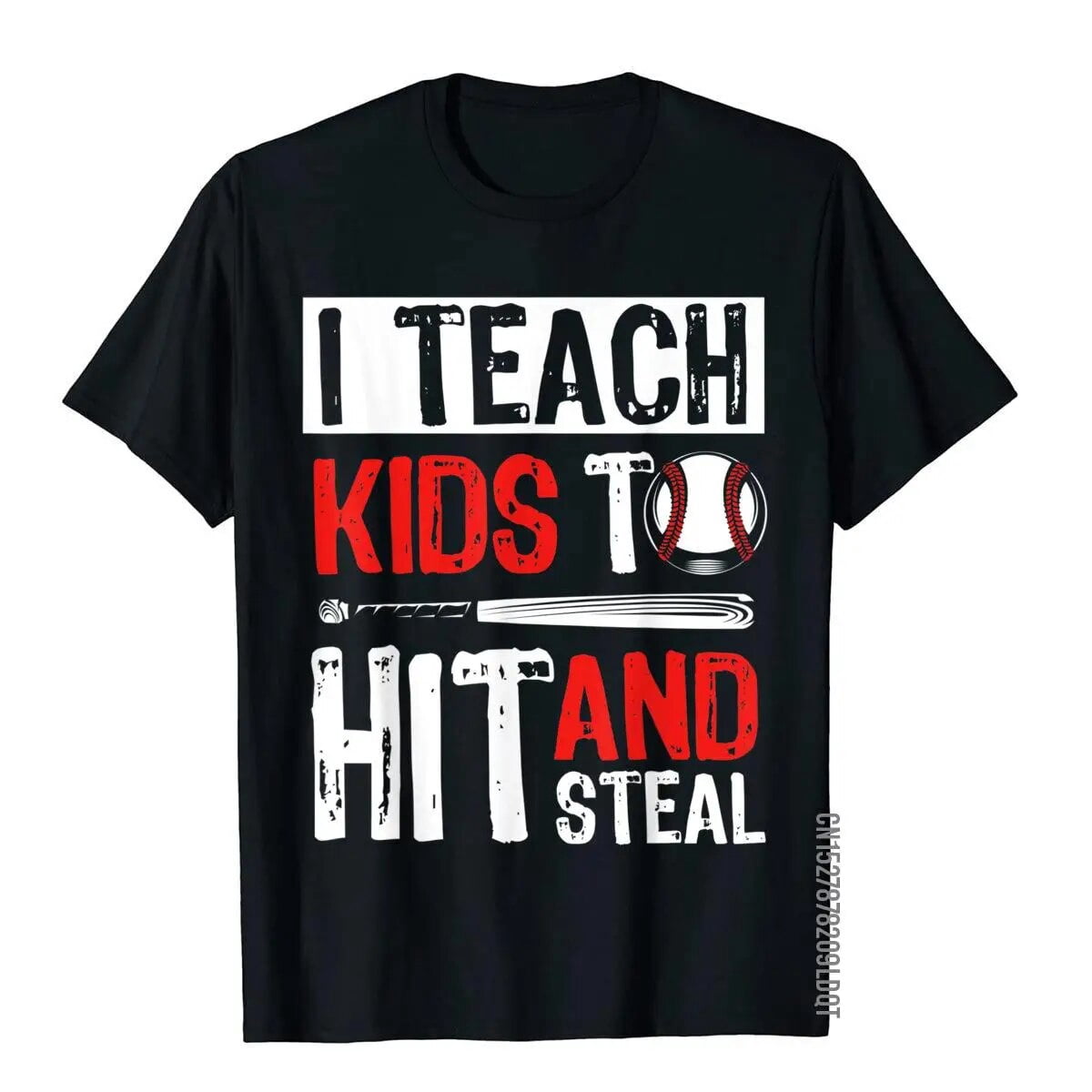 I Teach Kids To Hit And Steal Baseball Tee For Sport Lovers T-Shirt ...