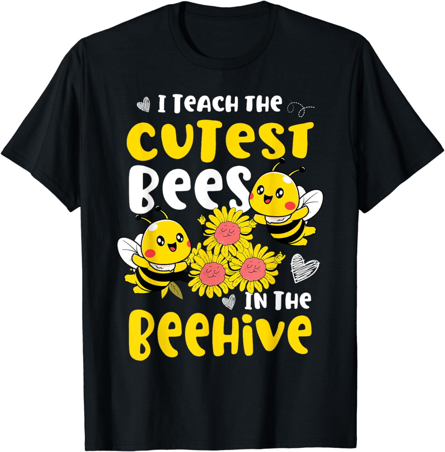 I Teach The Cutest Bees In The Beehive Kindergarten child T-Shirt ...